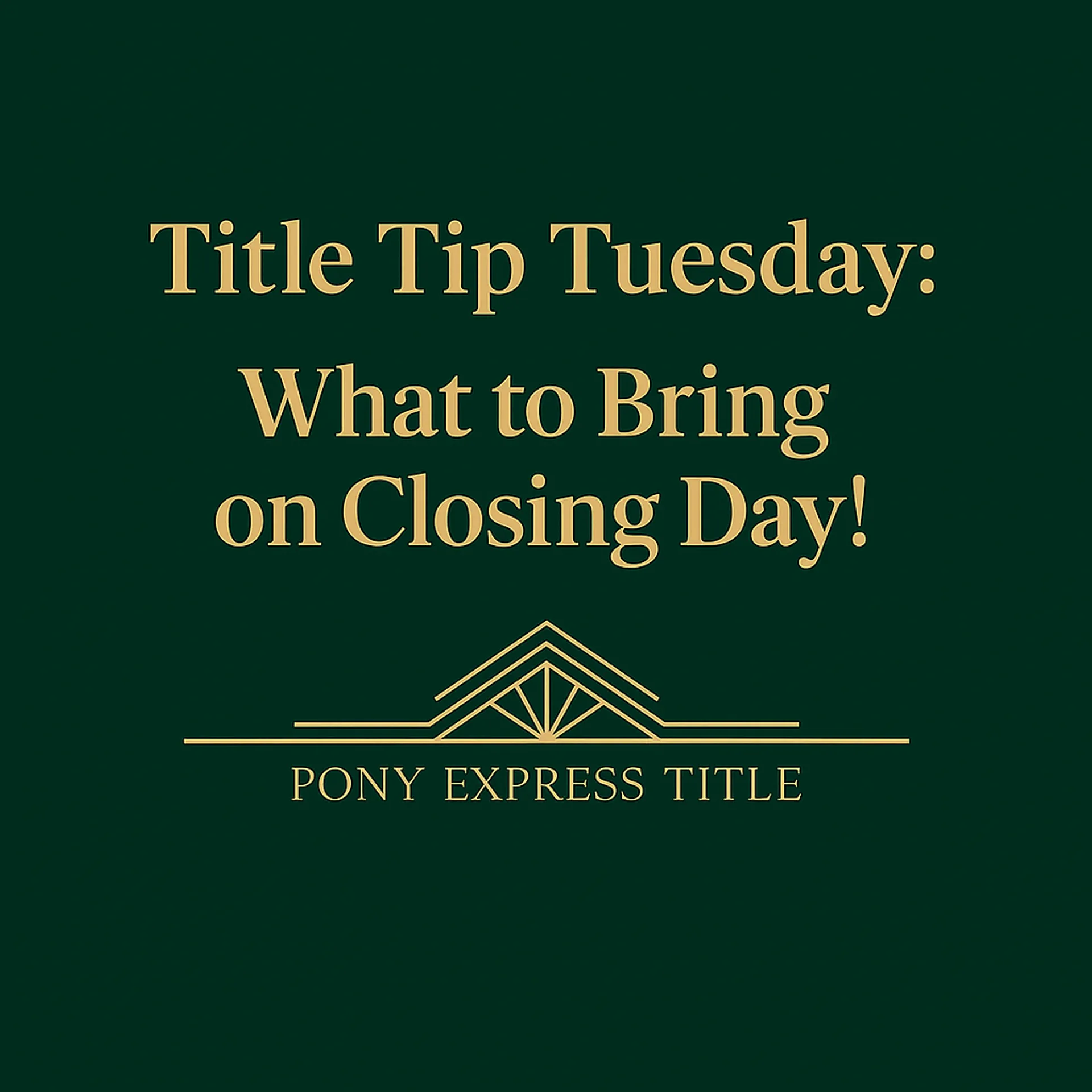 Title Tip Tuesday: What to Bring on Closing Day